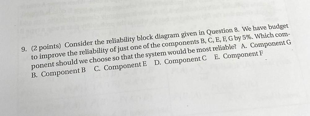 Solved 9. (2 points) Consider the reliability block diagram | Chegg.com