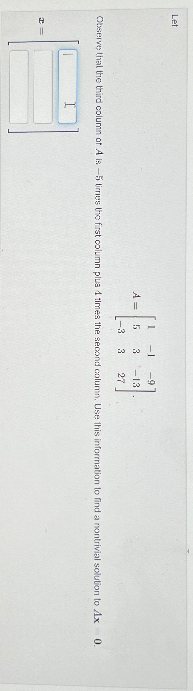 Solved LetA=[1-1-953-13-3327]Observe that the third column | Chegg.com
