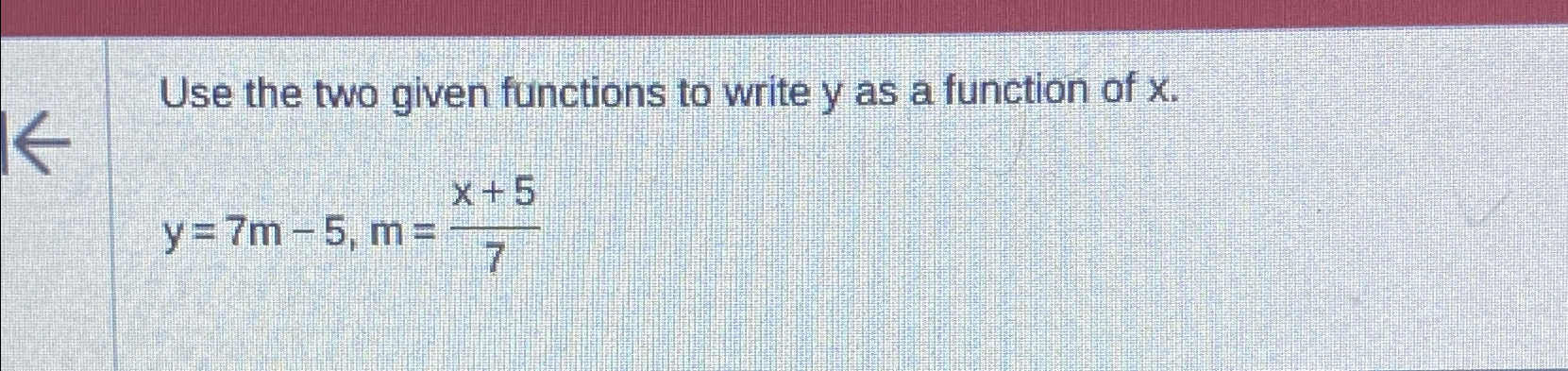 Solved Use the two given functions to write y ﻿as a function | Chegg.com