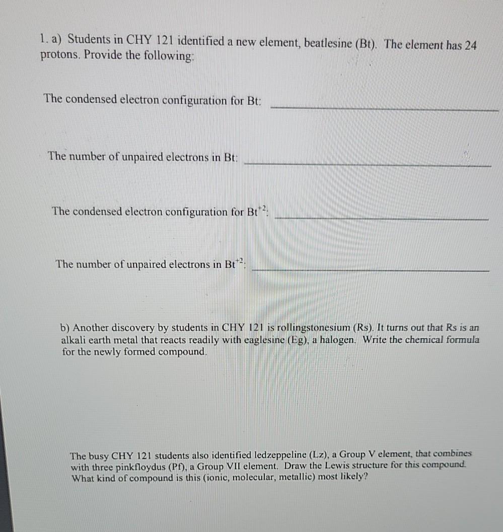 Solved 1. a) Students in CHY 121 identified a new element, | Chegg.com