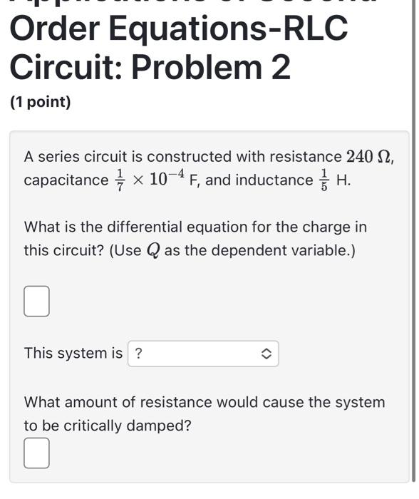 Solved Order Equations-RLC Circuit: Problem 2 (1 point) A | Chegg.com
