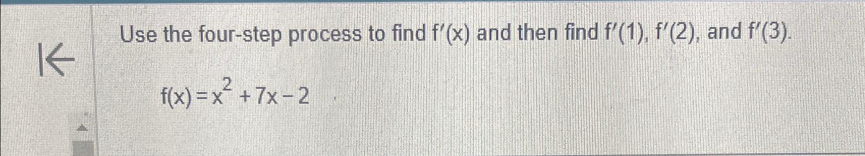 Solved Use the four-step process to find f'(x) ﻿and then | Chegg.com