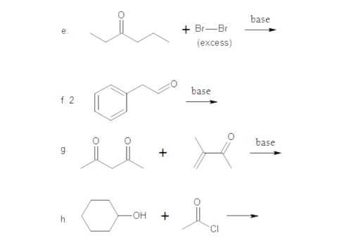 Solved base e + Br-Br (excess) base f. 2 base 9 + Oronto -- | Chegg.com