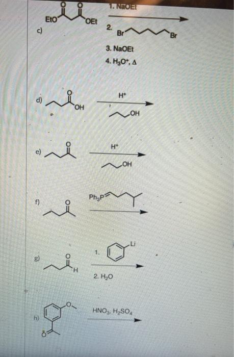 Solved 1. NaOEI ETO OEI 2. c Br^ 3. NaOET 4. H0,۵ H* d) بلکہ | Chegg.com
