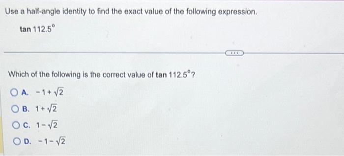 Solved Use a half-angle identity to find the exact value of | Chegg.com