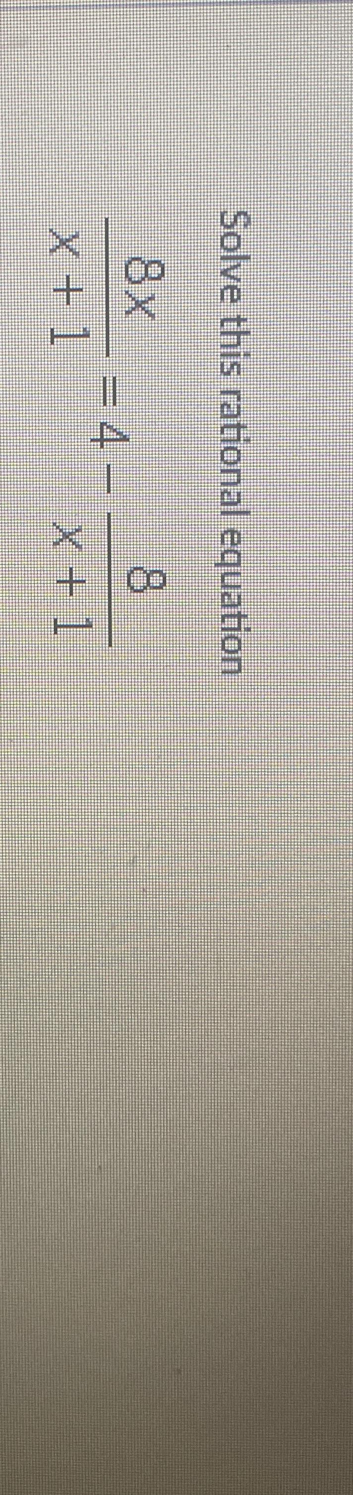 Solved Give the step by step answers. Solve this rational | Chegg.com