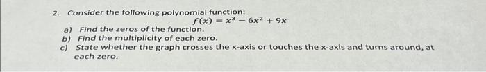 Solved 2. Consider the following polynomial function: f(x) = | Chegg.com