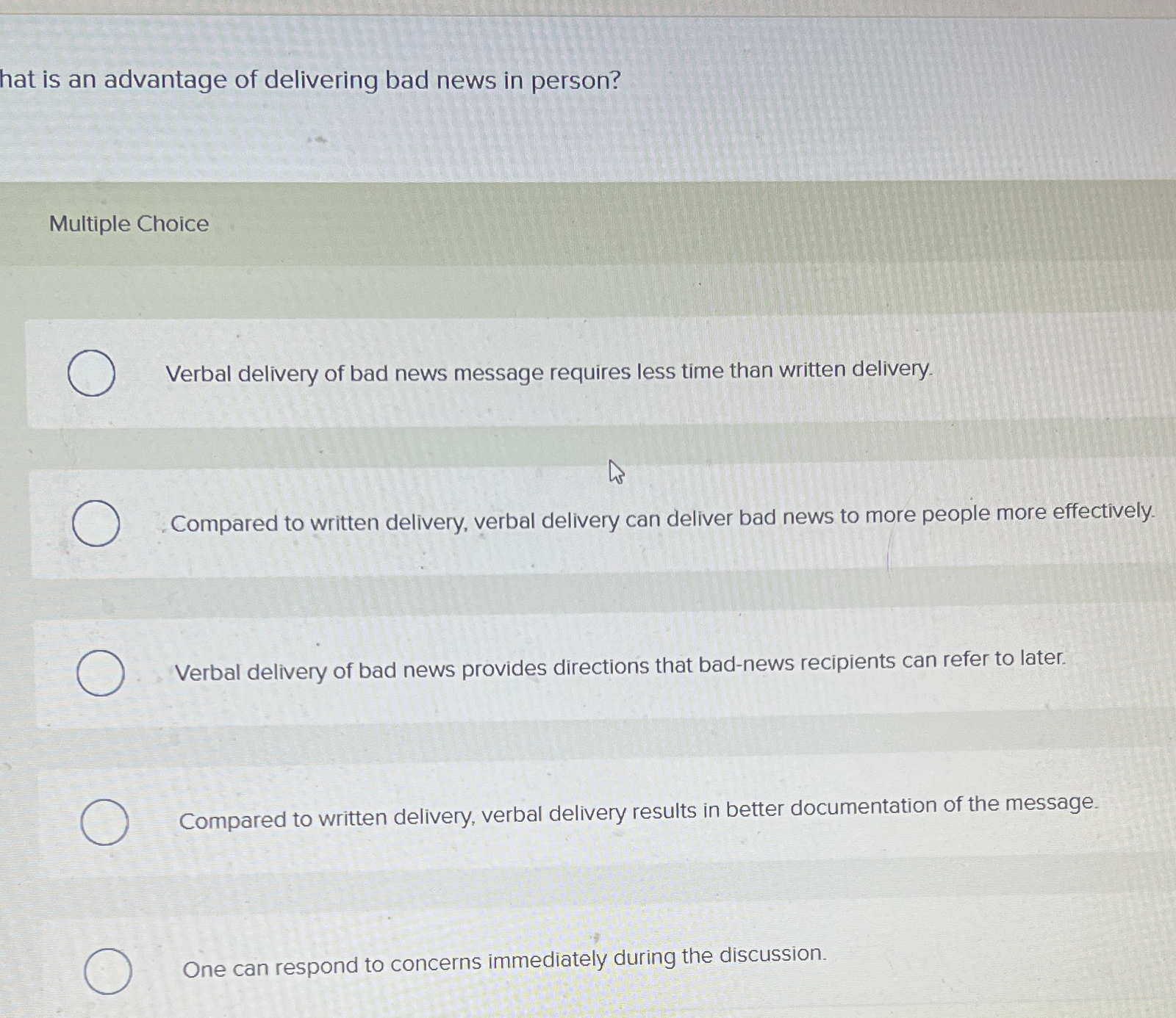 Solved hat is an advantage of delivering bad news in | Chegg.com