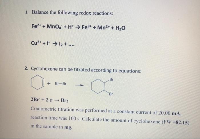 Solved 1. Balance the following redox reactions: Fe2+ + MnO4 | Chegg.com