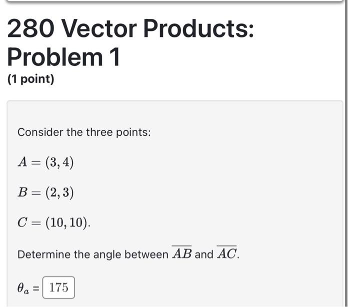 Solved 280 Vector Products: Problem 1 (1 point) Consider the | Chegg.com