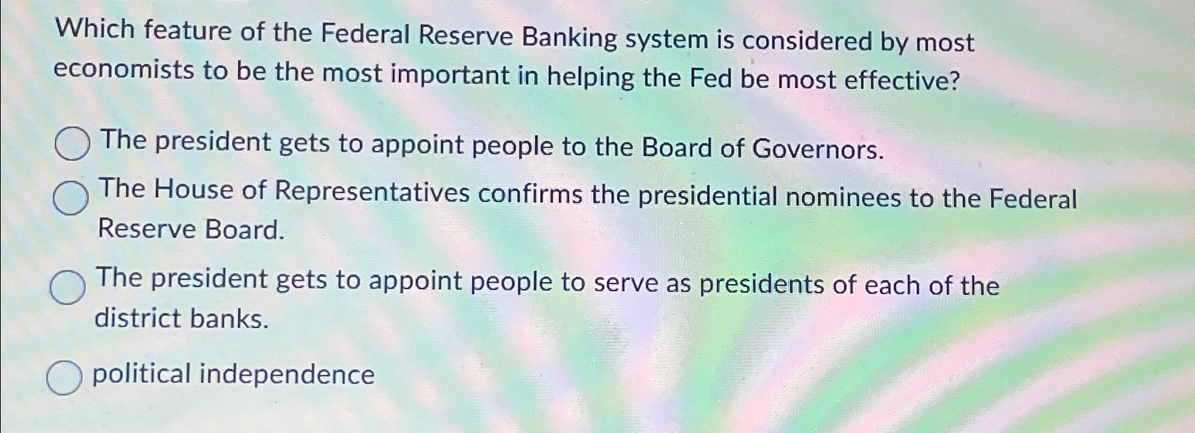 Solved Which feature of the Federal Reserve Banking system | Chegg.com
