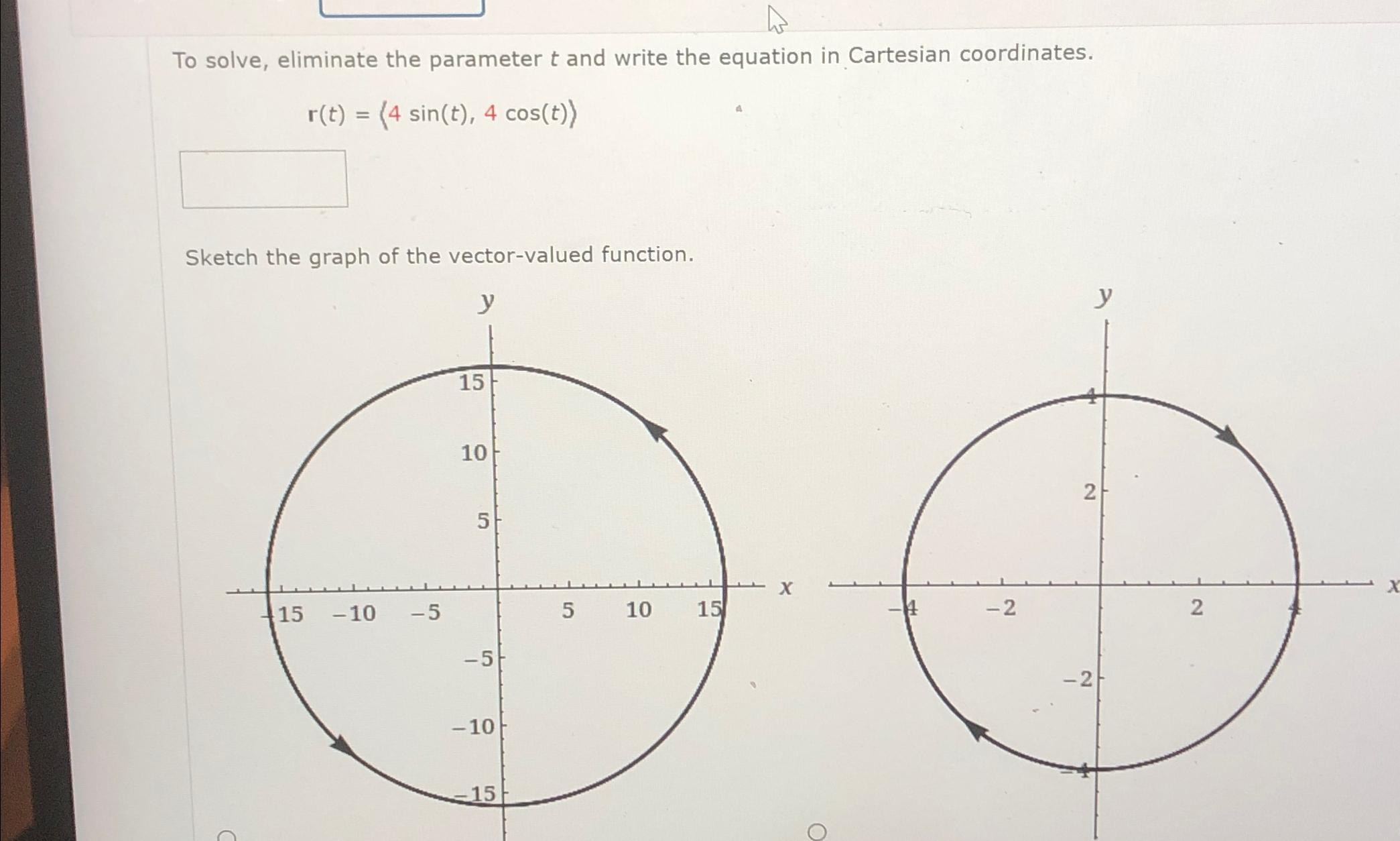 Solved To solve, eliminate the parameter t ﻿and write the | Chegg.com
