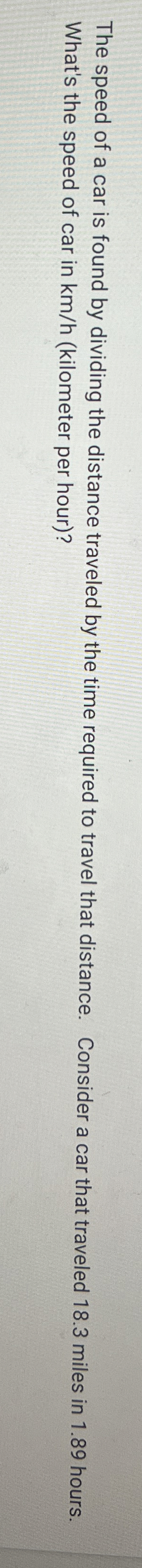 Solved The speed of a car is found by dividing the distance | Chegg.com