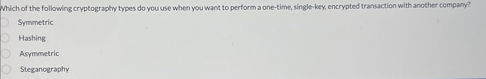 Solved Which of the following cryptography types do you use | Chegg.com