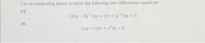 Solved Use an integrating factor to solve the following two | Chegg.com