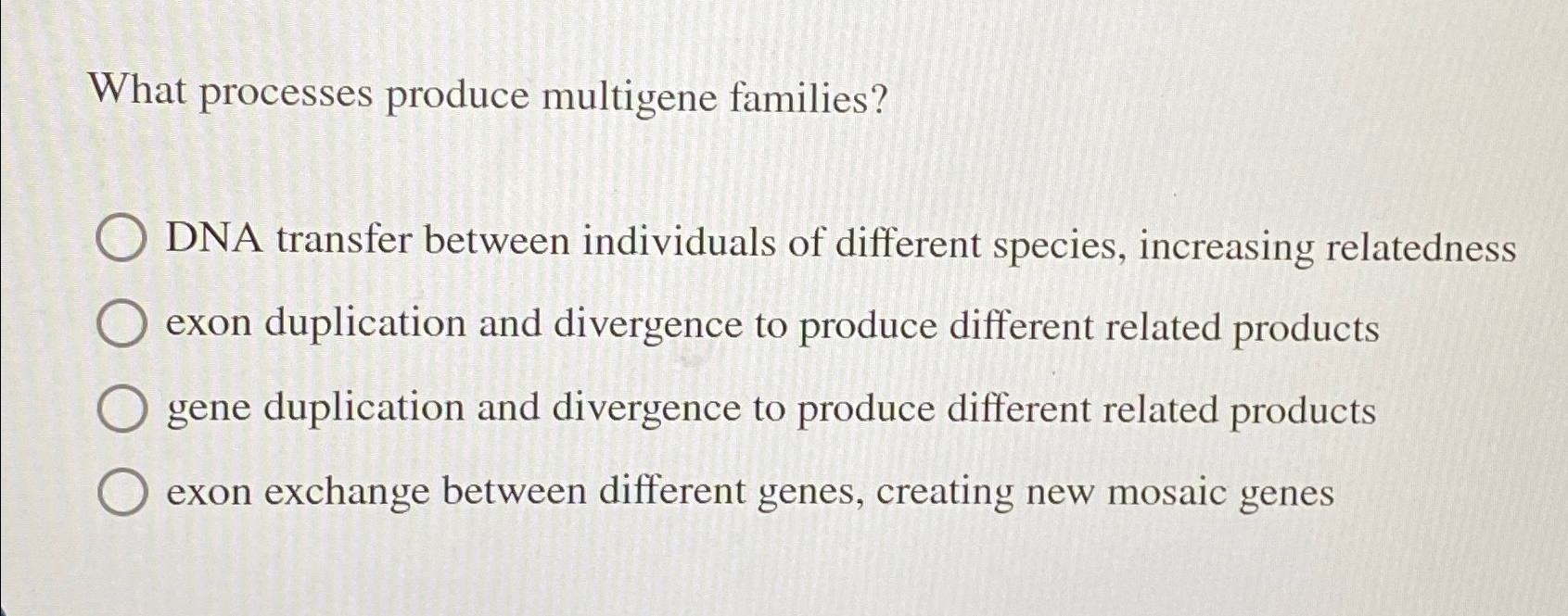Solved What processes produce multigene families?DNA | Chegg.com