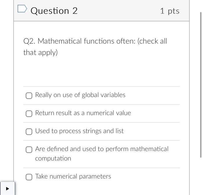 Solved Question 2 1 pts Q2. Mathematical functions often: | Chegg.com