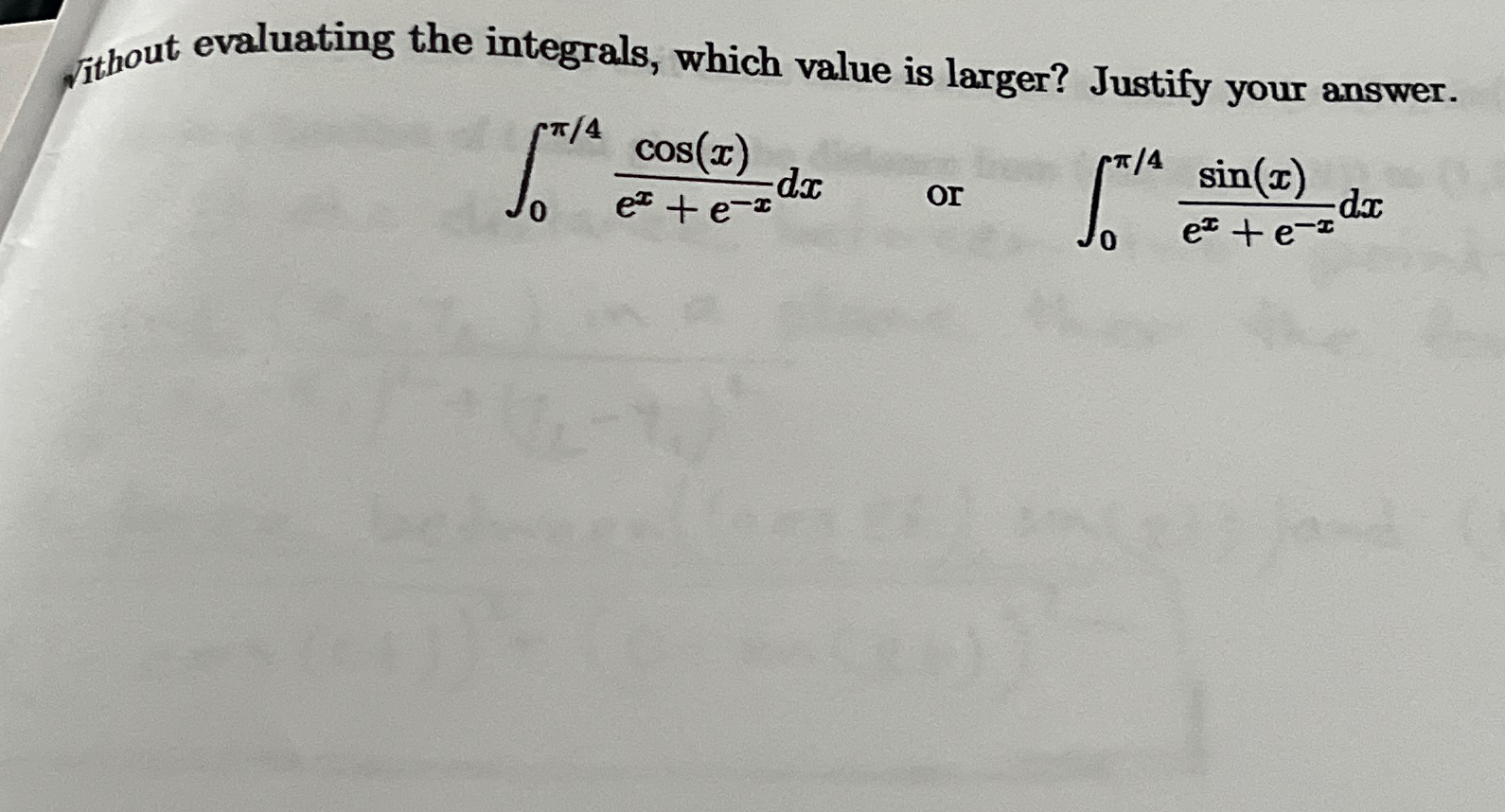 Solved ithout evaluating the integrals, which value is | Chegg.com