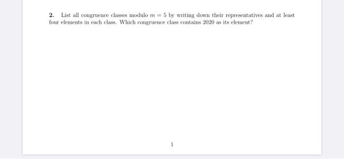Solved 2. List all congruence classes modulo m = 5 by | Chegg.com