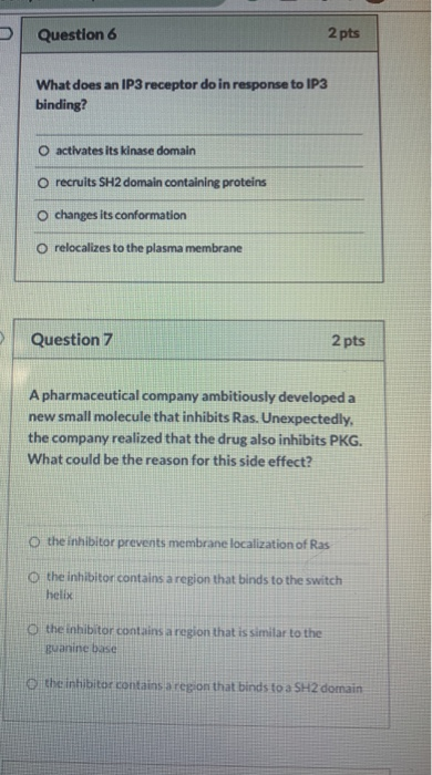 Solved > Question 6 2 pts What does an IP3 receptor do in | Chegg.com