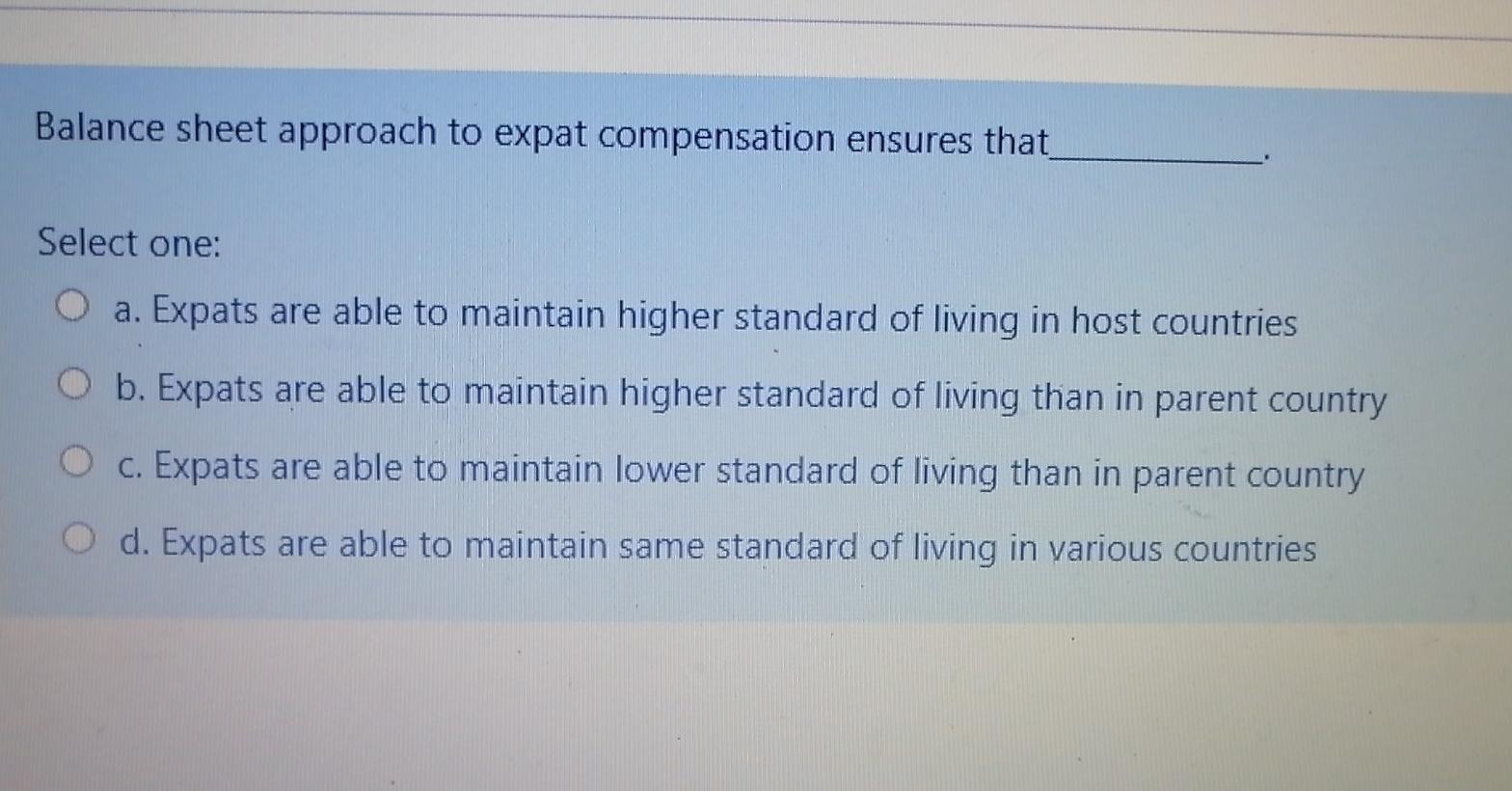 Solved Balance sheet approach to expat compensation ensures | Chegg.com
