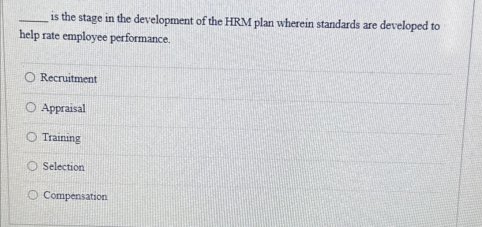 Solved is the stage in the development of the HRM plan | Chegg.com