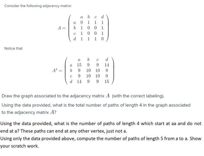 Solved Consider the following adjacency matrix: a b с d a A= | Chegg.com