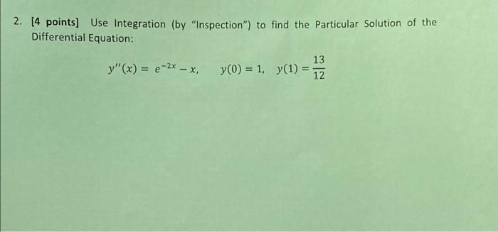 Solved Use integration (by inspection) to find the | Chegg.com