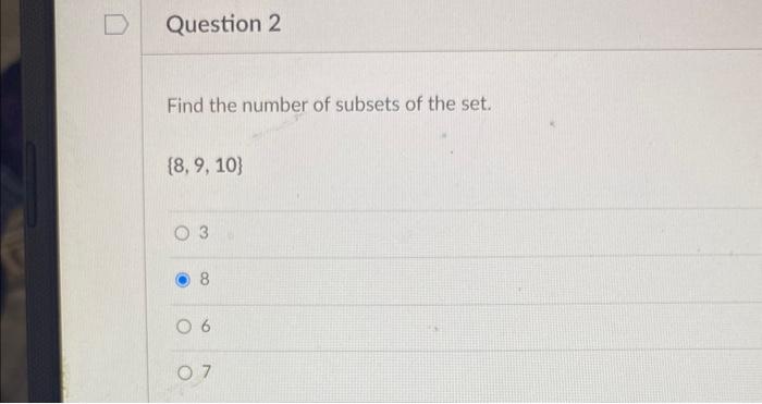 Solved Find the number of subsets of the set. {8,9,10} 3 8 6 | Chegg.com