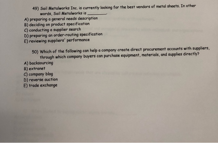 Solved 49) Sail Metalworks Inc. is currently looking for the | Chegg.com