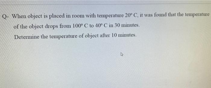 Solved Q- When object is placed in room with temperature | Chegg.com