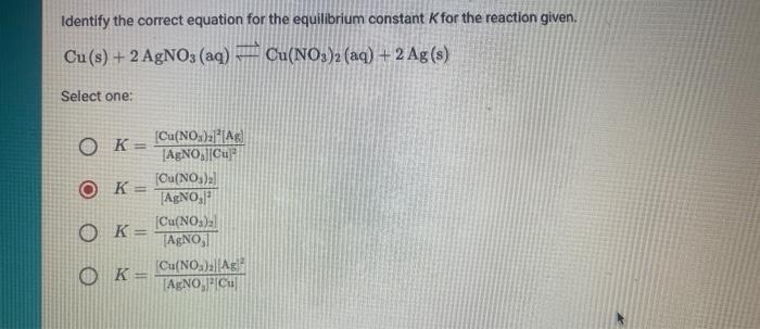 Solved Identify The Correct Equation For The Equilibrium
