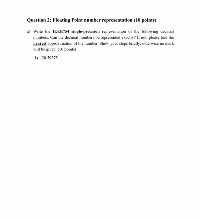 Solved Question 2: Floating Point number representation (18 | Chegg.com