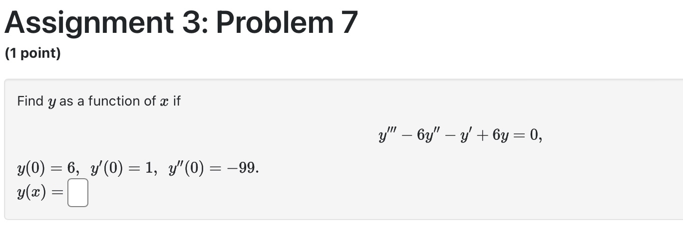 Solved Assignment 3: Problem 7(1 ﻿point)Find y ﻿as a | Chegg.com