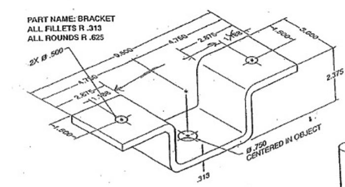 Solved PART NAME BRACKET ALL FILLETS R.313 | Chegg.com