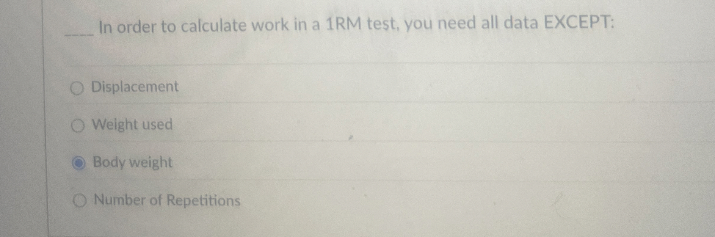 Solved In order to calculate work in a 1RM test, you need | Chegg.com