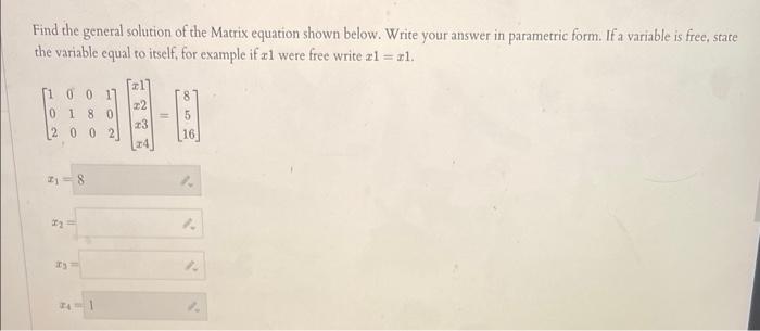 Solved Find the general solution of the Matrix equation | Chegg.com