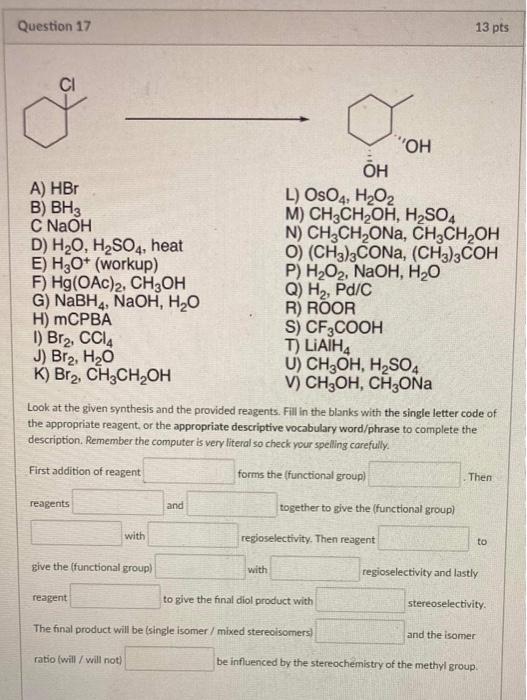 Solved A) HBr B) BH3 C NaOH D) H2O,H2SO4, heat L) OsO4,H2O2 | Chegg.com