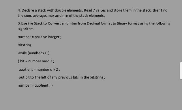 Solved 4. Declare a stack with double elements. Read 7 | Chegg.com