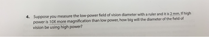 Solved 4. Suppose you measure the low-power field of vision | Chegg.com