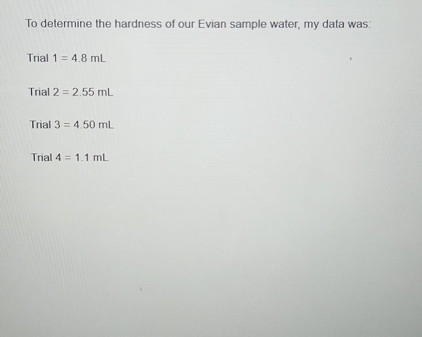 Solved For the standardized EDTA solution, my data was: | Chegg.com