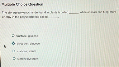 Solved Multiple Choice QuestionThe storage polysaccharide | Chegg.com