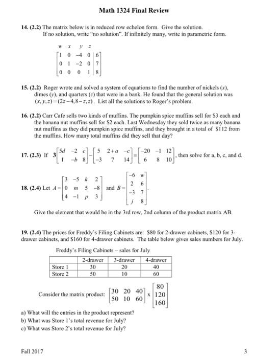 Solved Math 1324 Final Review 14. (2.2) The matrix below is | Chegg.com