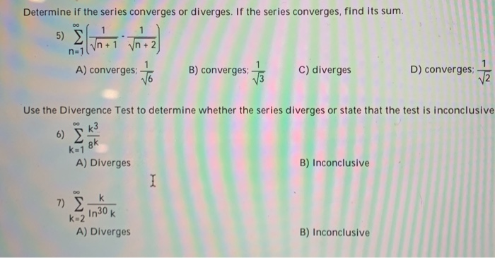 Solved Determine if the series converges or diverges. If the | Chegg.com