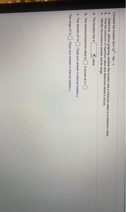 Solved Consider the function f(x)=2x2 - 16x-1, a. Determine, | Chegg.com