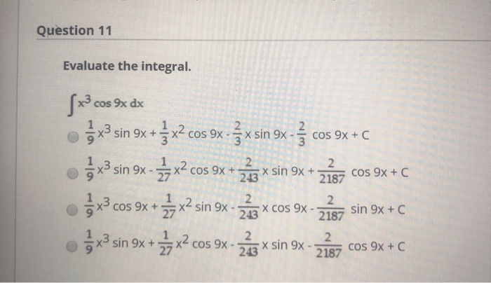 Solved Question 11 Evaluate the integral. x3 cos 9x dx • 3 | Chegg.com