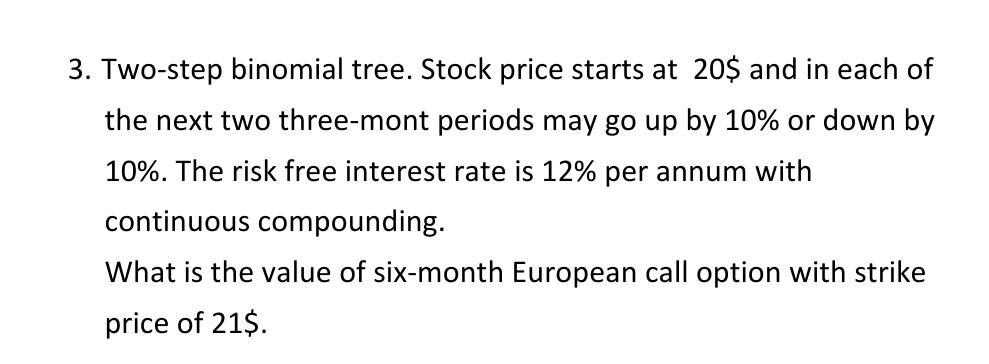 Solved 3. Two-step binomial tree. Stock price starts at 20$ | Chegg.com
