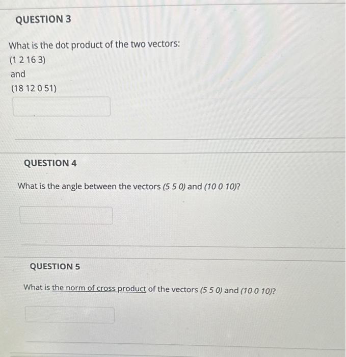 Solved What is the dot product of the two vectors: (1 2 16 | Chegg.com