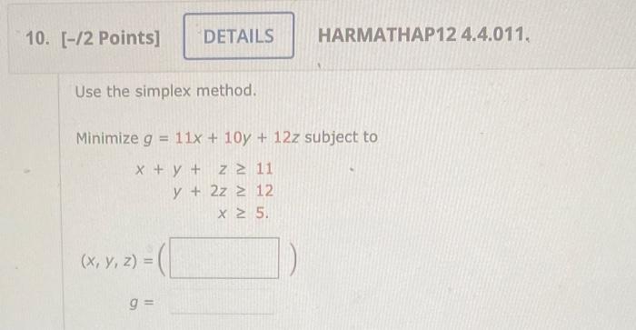 Use the simplex method. Minimize | Chegg.com