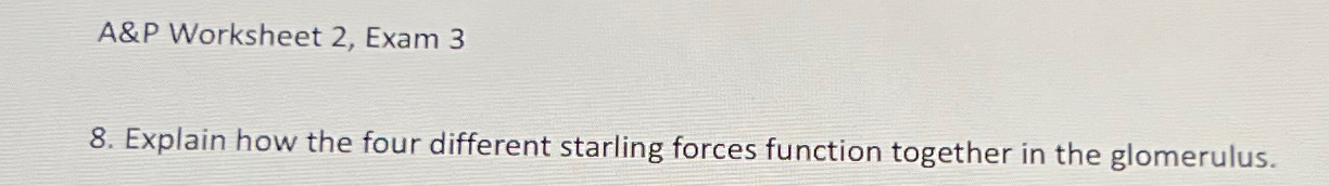 Solved 8. ﻿Explain how the four different starling forces | Chegg.com